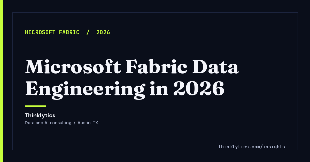 Microsoft Fabric Data Engineering in 2026 | Thinklytics
