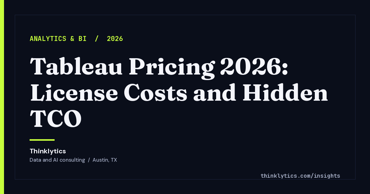Tableau Pricing 2026: License Costs and Hidden TCO | Thinklytics